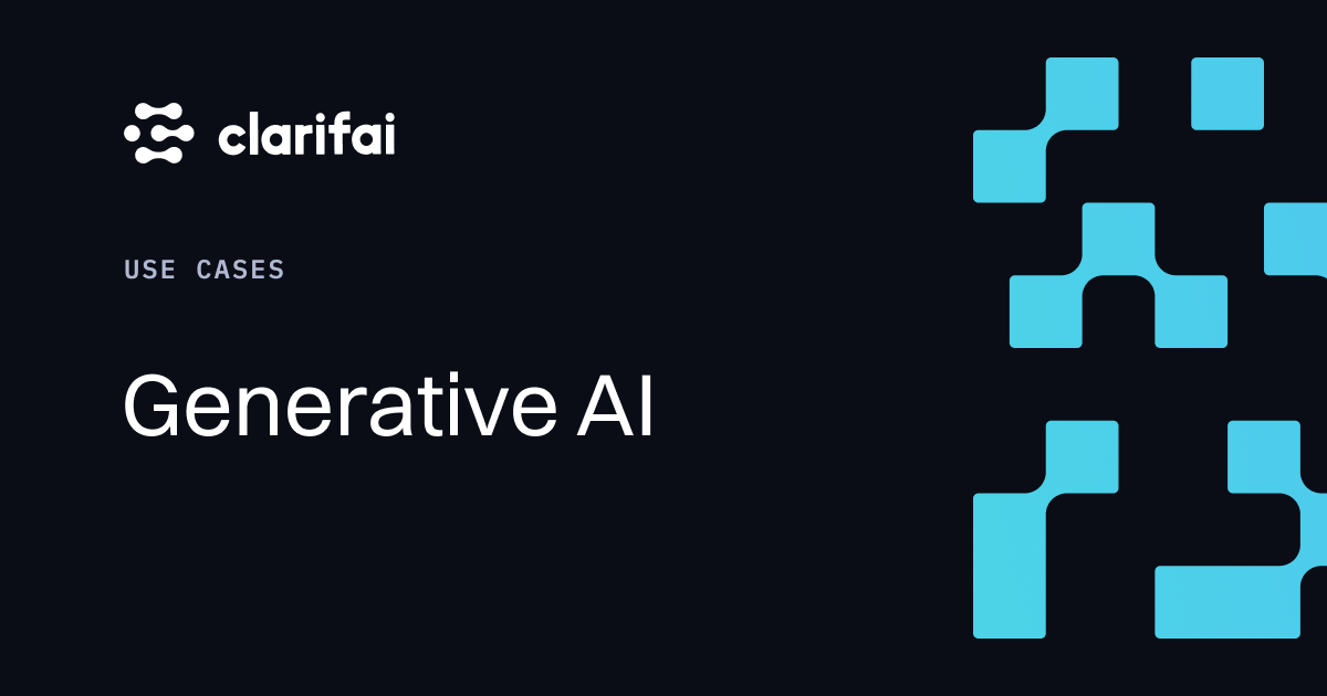 Generative AI: Enterprise-Scale Platform | Clarifai